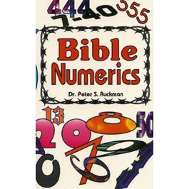 Bible Numerics - Dr. Peter S. Ruckman - Time for Truth!